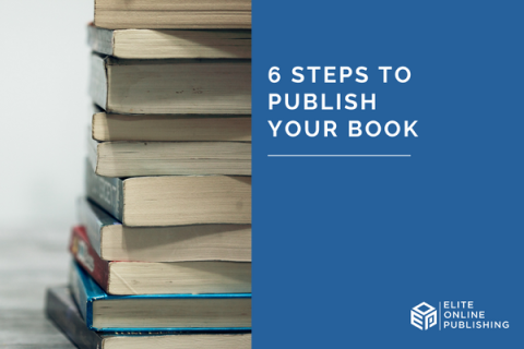 6 Steps to Publish Your Book | Book Publishing