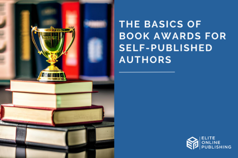 The Basics of Book Awards for Self Published Authors | Book Publishing