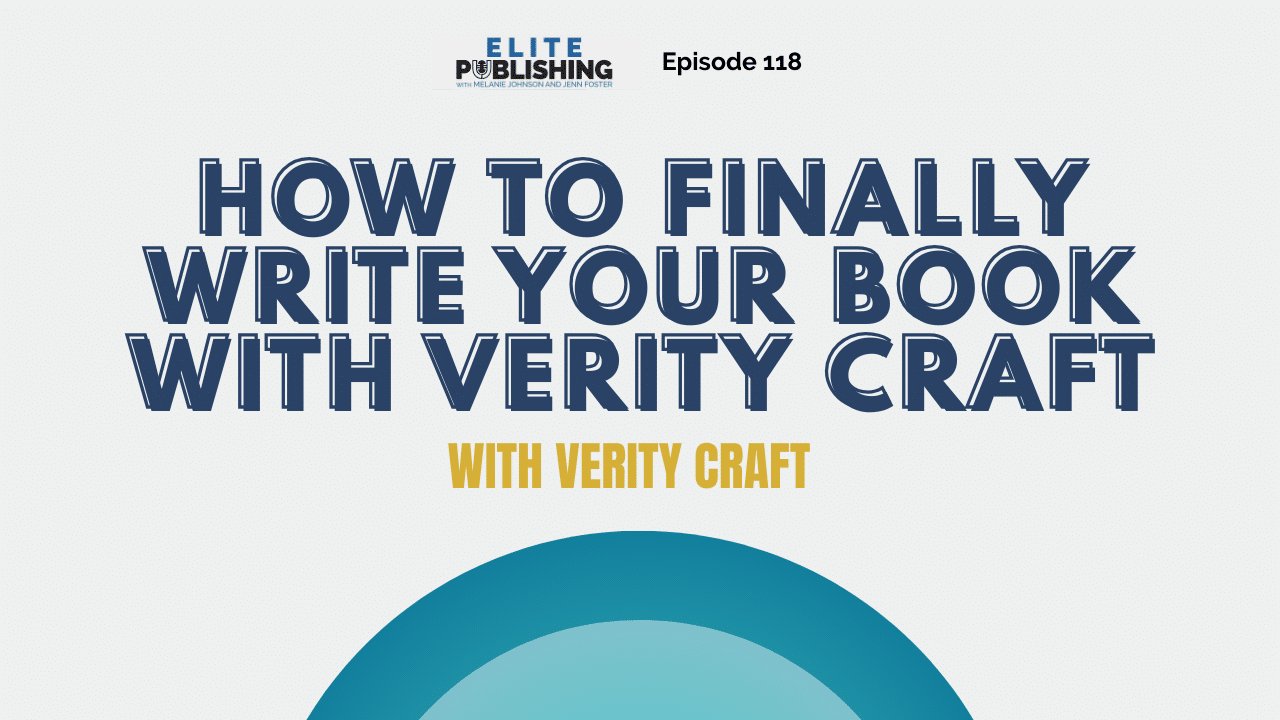 How to Finally Write Your Book with Verity Craft | Book Publishing